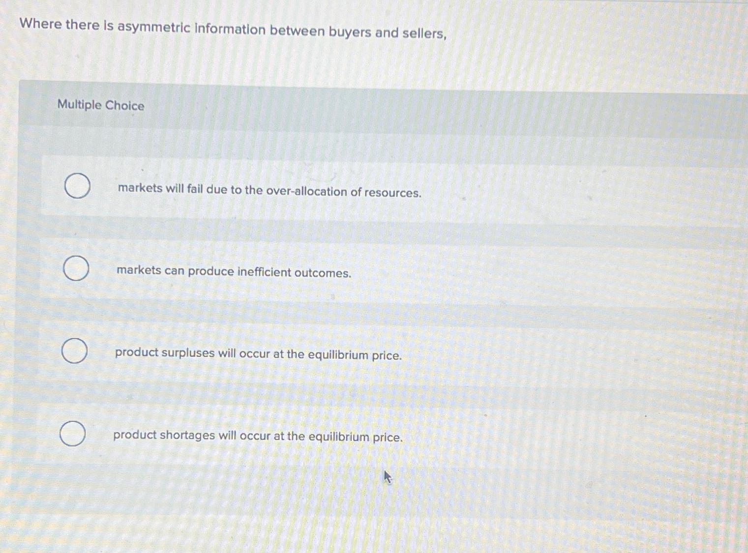 Solved Where there is asymmetric information between buyers | Chegg.com