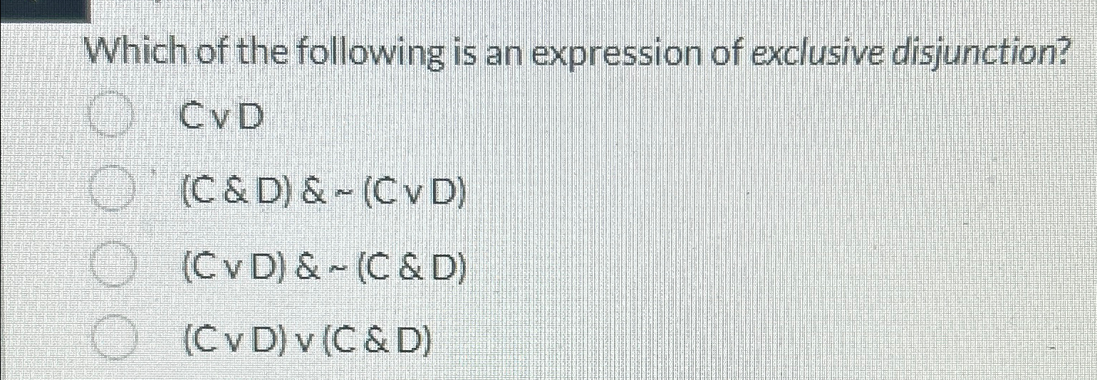 Solved Which of the following is an expression of exclusive | Chegg.com