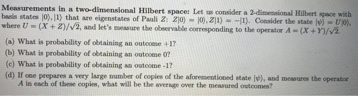 Solved Measurements in a two-dimensional Hilbert space: Let | Chegg.com