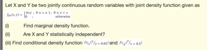 Solved Let X and Y be two jointly continuous random | Chegg.com