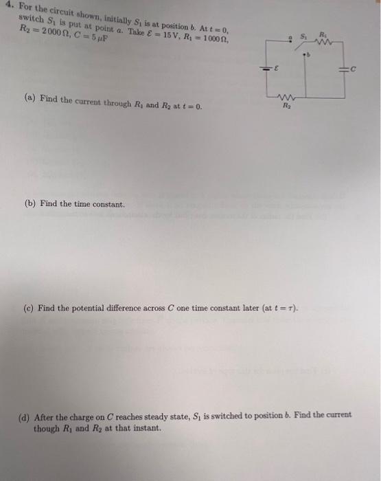 Solved 4. For the circuit shown, initially S1 is at position | Chegg.com