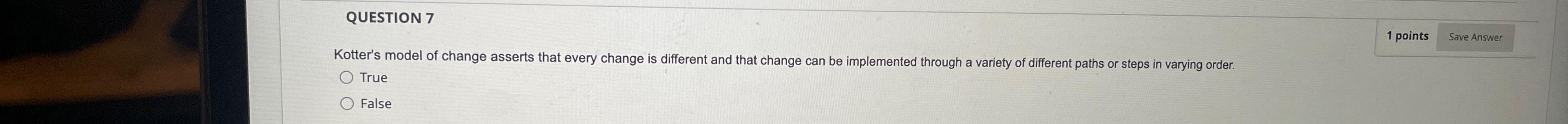 Solved QUESTION 71 ﻿pointsKotter's model of change asserts | Chegg.com