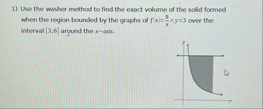 Solved Use the washer method to find the exact volume of the | Chegg.com
