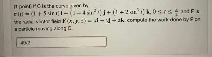 Solved (1 point) If C is the curve given by r(t) = (1 + 5 | Chegg.com