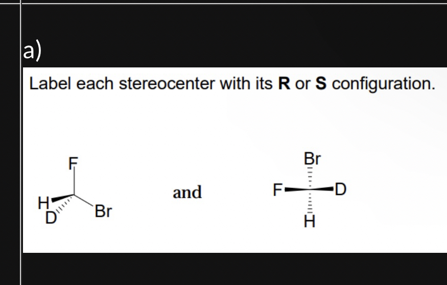 Solved a)Label each stereocenter with its R ﻿or S | Chegg.com