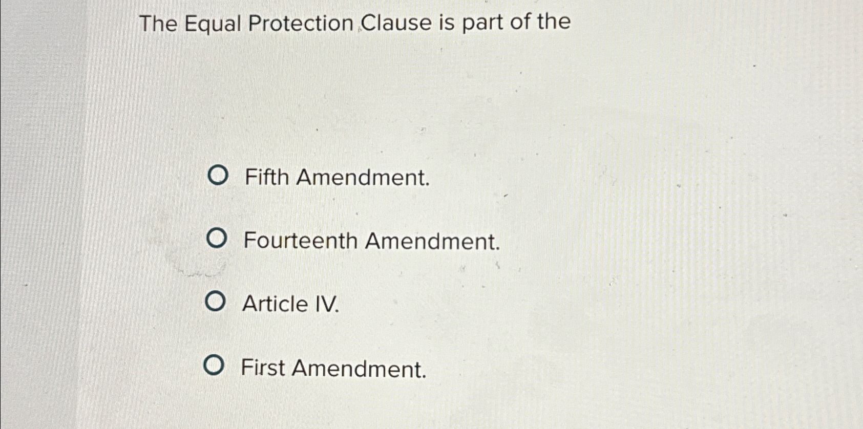 Solved The Equal Protection Clause is part of theFifth | Chegg.com