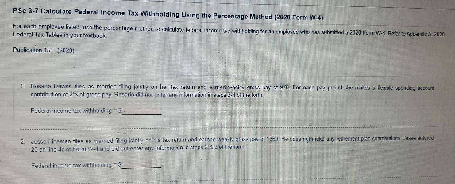 PSc 3-7 Calculate Federal Income Tax Withholding | Chegg.com