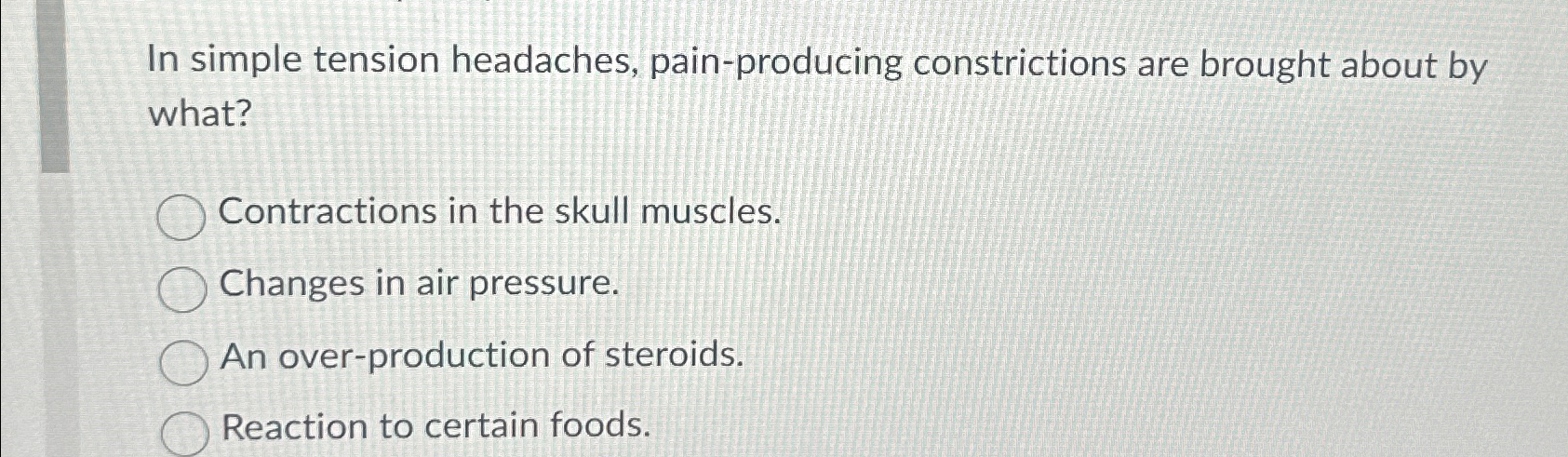 Solved In simple tension headaches, pain-producing | Chegg.com