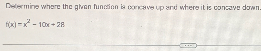 Solved Determine where the given function is concave up and | Chegg.com