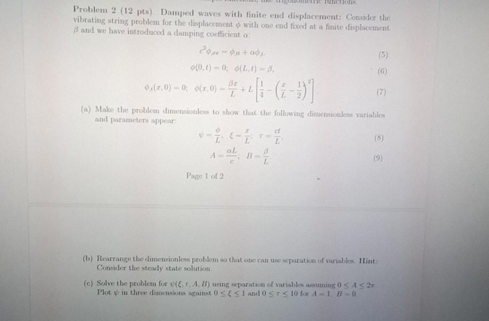 Problem 2 (12 pts). Damped waves with finite end | Chegg.com