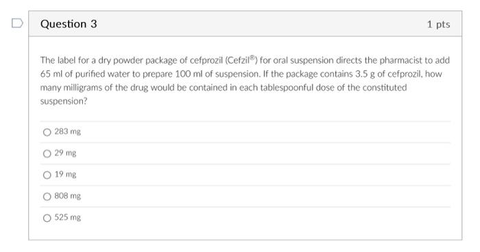 Solved The label for a dry powder package of cefprozil ( | Chegg.com