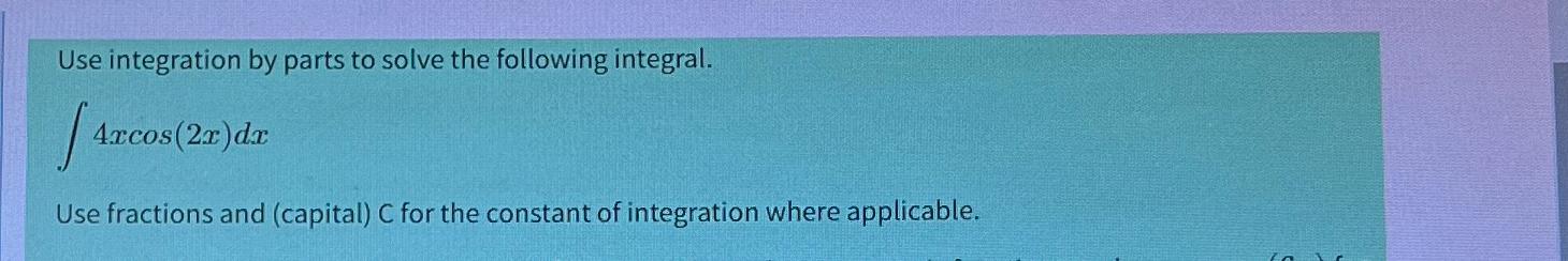 Solved Use integration by parts to solve the following | Chegg.com