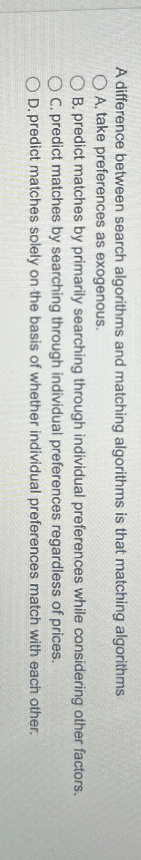 Solved A difference between search algorithms and matching | Chegg.com