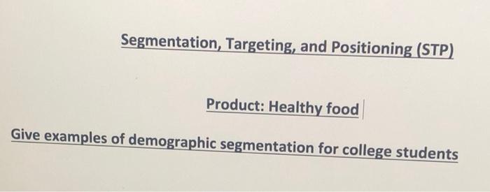 Solved Segmentation, Targeting, and Positioning (STP) | Chegg.com