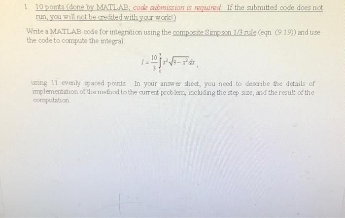 Solved 1 10 points (done by MATLAB, code submission is | Chegg.com