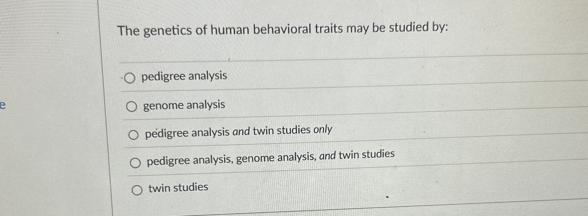 Solved The genetics of human behavioral traits may be | Chegg.com