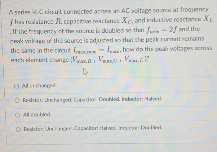 Solved A series RLC circuit connected across an AC voltage | Chegg.com