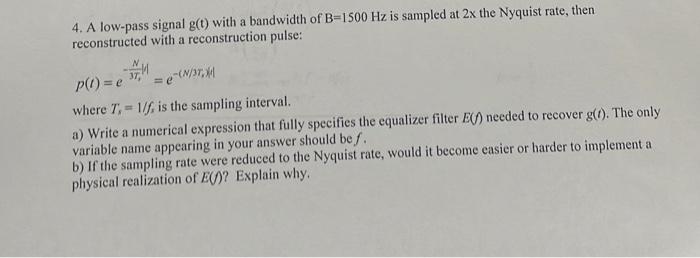 4. A low-pass signal g(t) with a bandwidth of B=1500 | Chegg.com