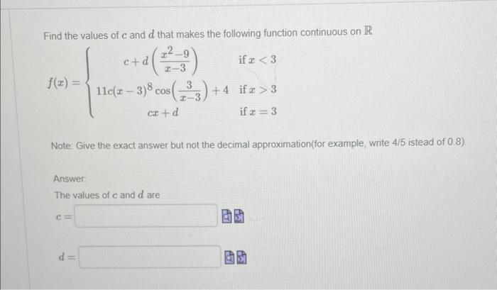 Solved Find the values of c and d that makes the following | Chegg.com