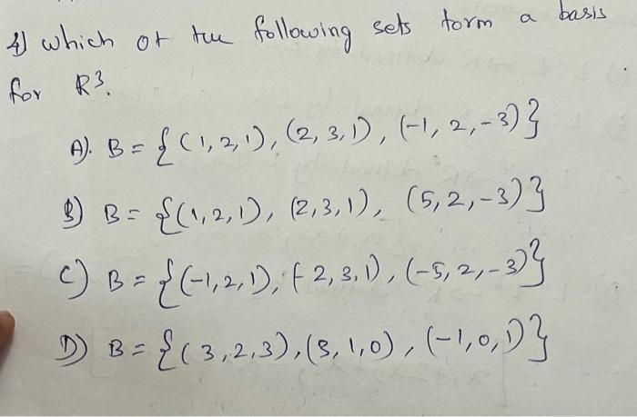 Solved 4) which of the following sets form a basis for R³. | Chegg.com