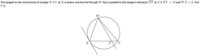 Solved he tangent to the circumcircle of triangle WXY at X | Chegg.com