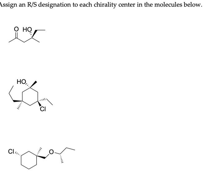 Solved Assign an R/S designation to each chirality center in | Chegg.com