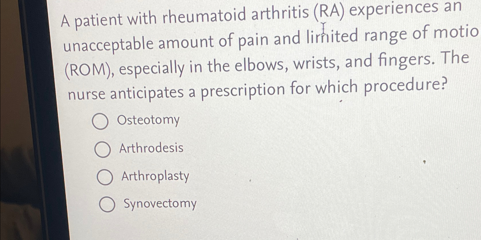 Solved A patient with rheumatoid arthritis (RA) ﻿experiences | Chegg.com