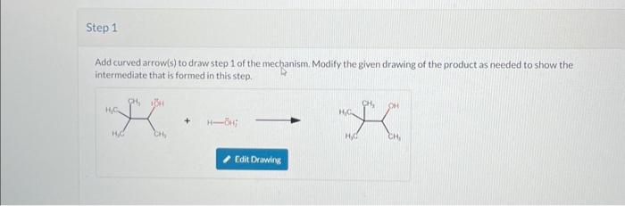 Solved Add curved arrow(s) to draw step 1 of the mechanism. | Chegg.com