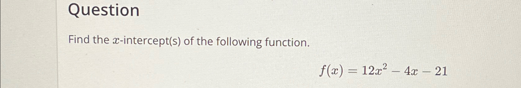 Solved QuestionFind the x-intercept(s) ﻿of the following | Chegg.com