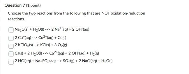 Solved Question 7 (1 ﻿point)Choose the two reactions from | Chegg.com