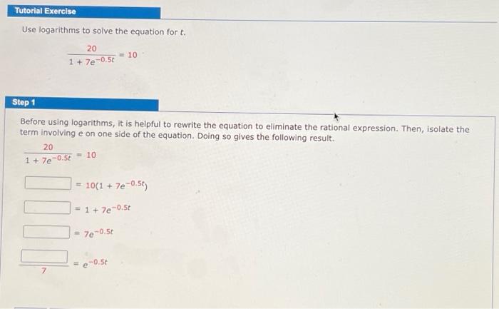 Solved Tutorial Exercise Use logarithms to solve the | Chegg.com