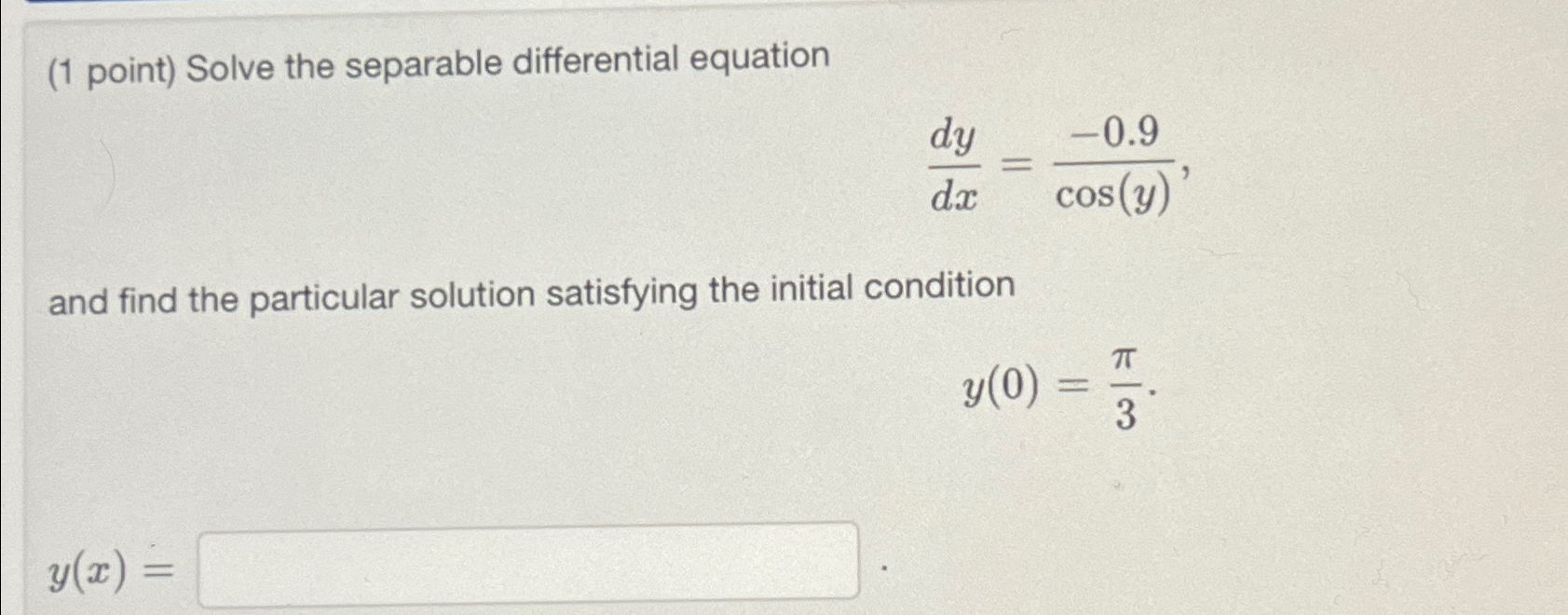 Solved (1 ﻿point) ﻿Solve the separable differential | Chegg.com