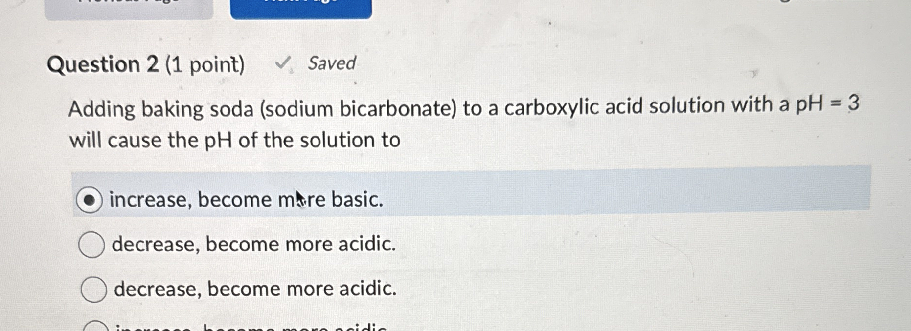 Solved Question 2 (1 ﻿point)Adding baking soda (sodium | Chegg.com
