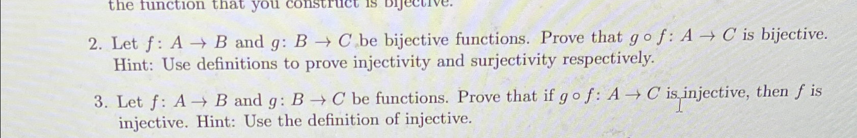 Solved Let f:A→B ﻿and g:B→C ﻿be bijective functions. Prove | Chegg.com