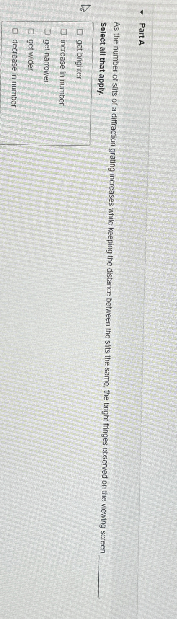 Solved Part AAs the number of slits of a diffraction grating | Chegg.com