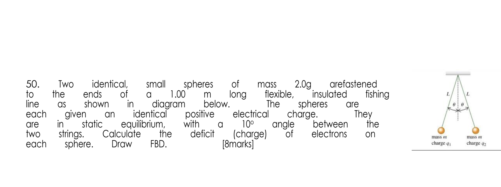 Solved Two identical, small spheres of mass 2.0g | Chegg.com