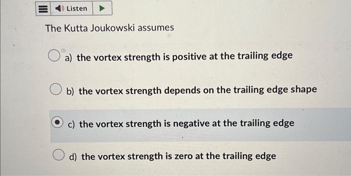 Solved The Kutta Joukowski assumes a) the vortex strength is | Chegg.com