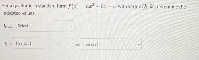 Solved For a quadratic in standard form f(x)=ax2+bx+c with | Chegg.com