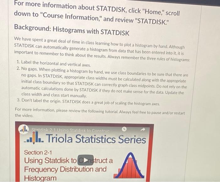 For more information about STATDISK, click "Home," | Chegg.com