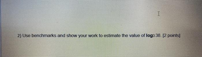 Solved 1 2) Use benchmarks and show your work to estimate | Chegg.com
