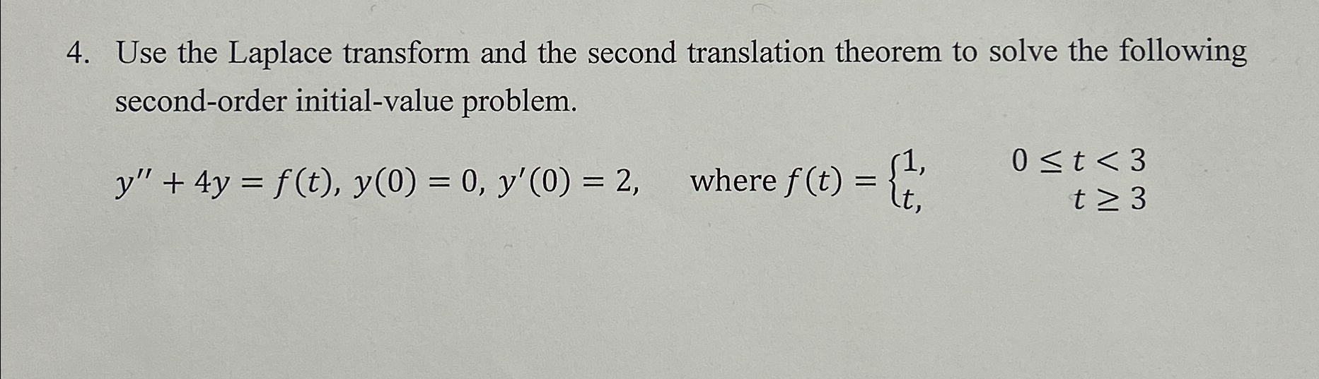 Solved Use the Laplace transform and the second translation | Chegg.com