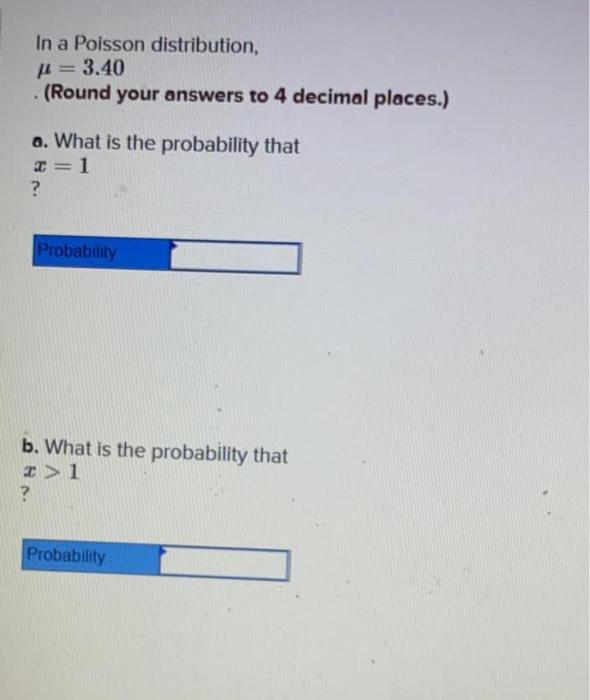 Solved In a Poisson distribution, H = 3.40 (Round your | Chegg.com