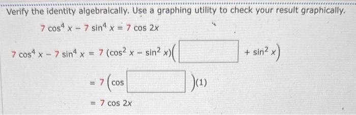 Solved Verify the identity algebraically. Use a graphing | Chegg.com