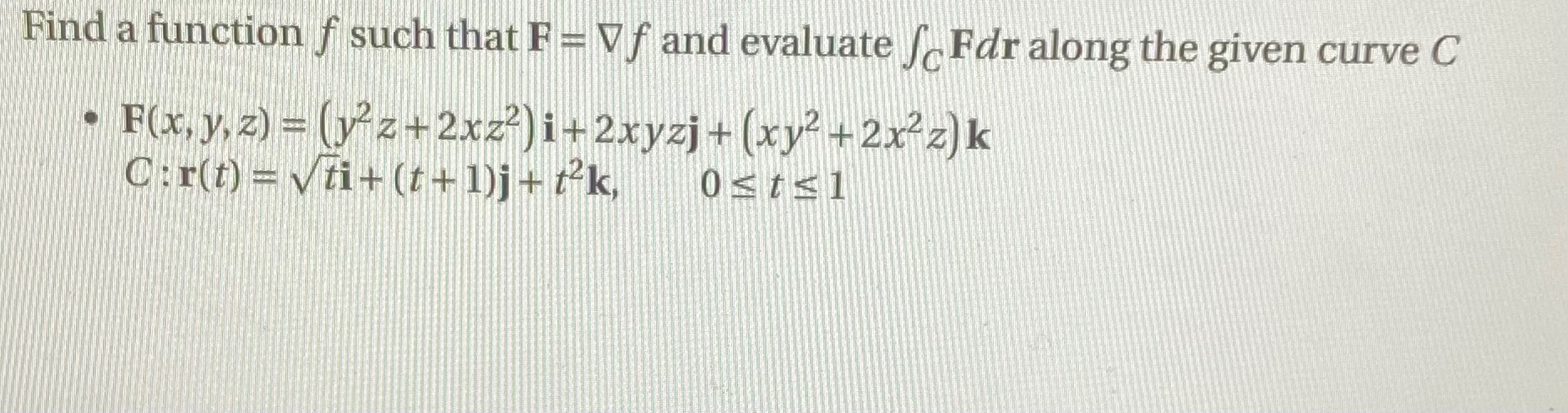 Solved Find a function f ﻿such that F=gradf and evaluate | Chegg.com