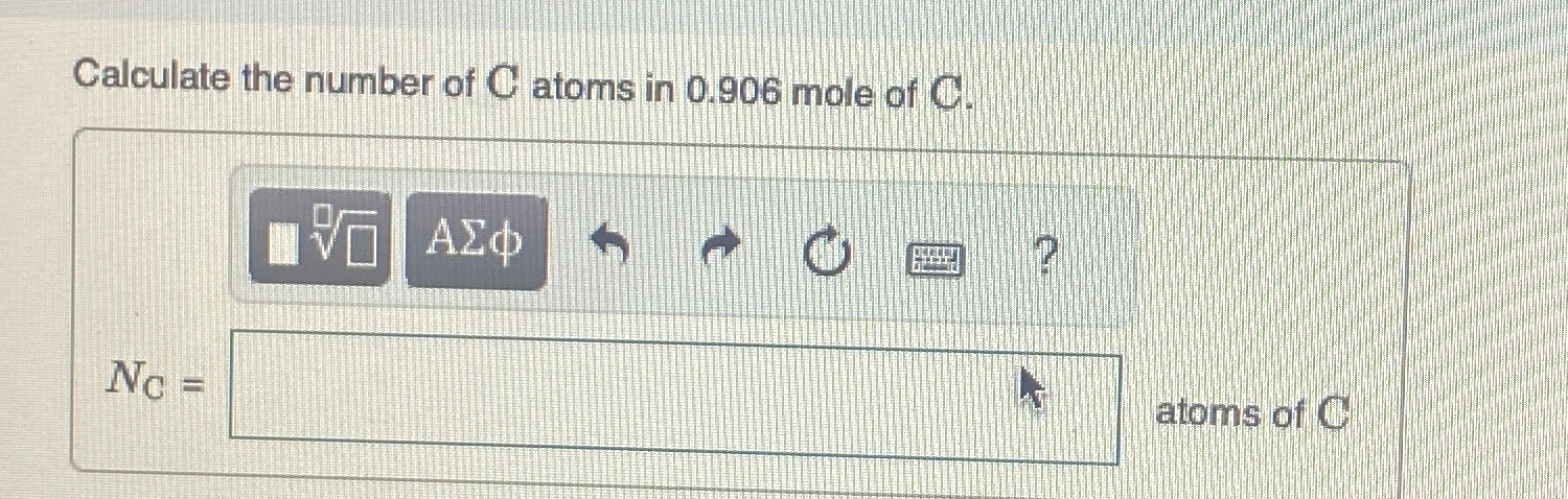 Solved Calculate the number of C ﻿atoms in 0.906 ﻿mole of C. | Chegg.com