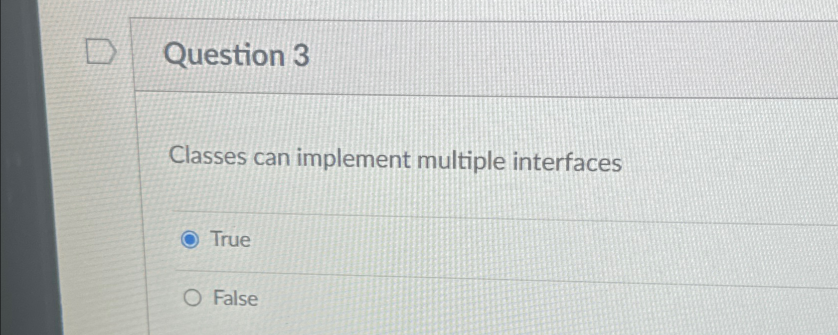 Solved Question 3Classes can implement multiple | Chegg.com