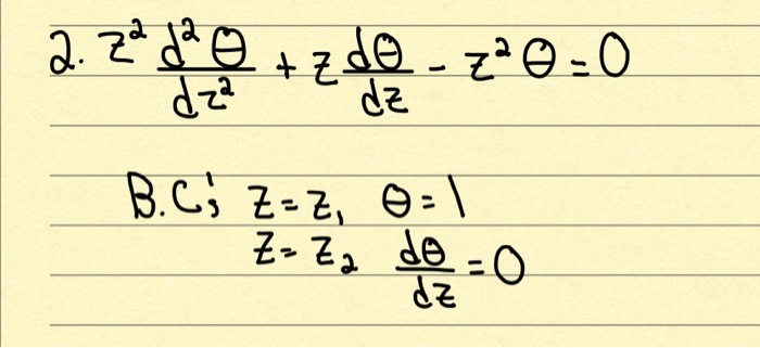 Solved 22일부 음 d2 + 2 0 - 20 -0 dz d근 B.C; E-z, 여 근 de dz 0 | Chegg.com
