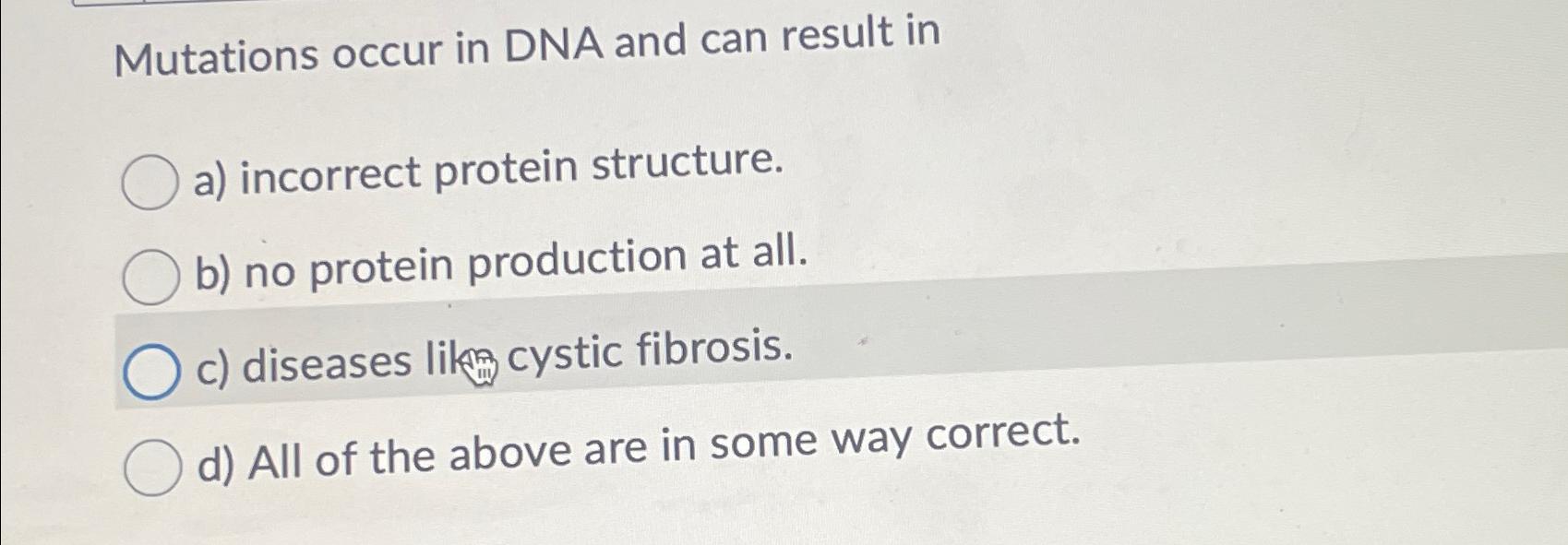 Solved Mutations occur in DNA and can result ina) ﻿incorrect | Chegg.com