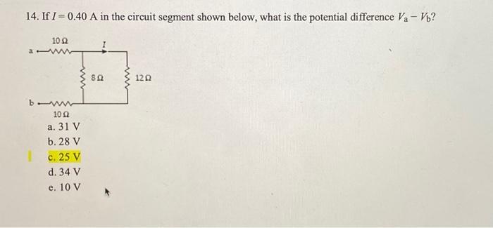 Solved 14. If I=0.40 A in the circuit segment shown below, | Chegg.com