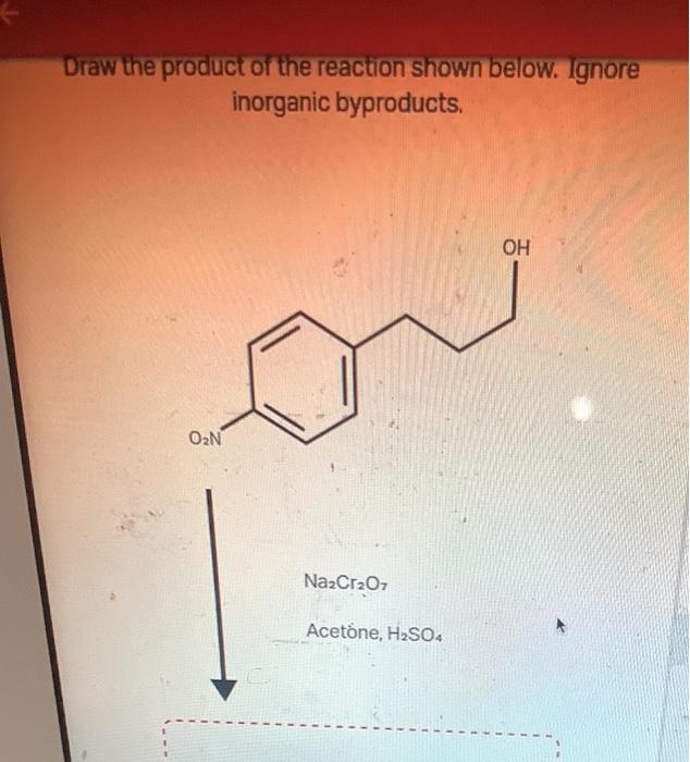 Solved Draw the product of the reaction shown below. Ignore | Chegg.com